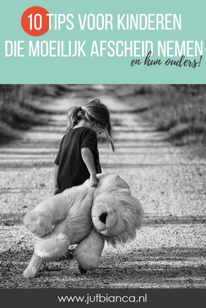 10 Tips voor kinderen die moeilijk afscheid nemen (en hun ouders ...